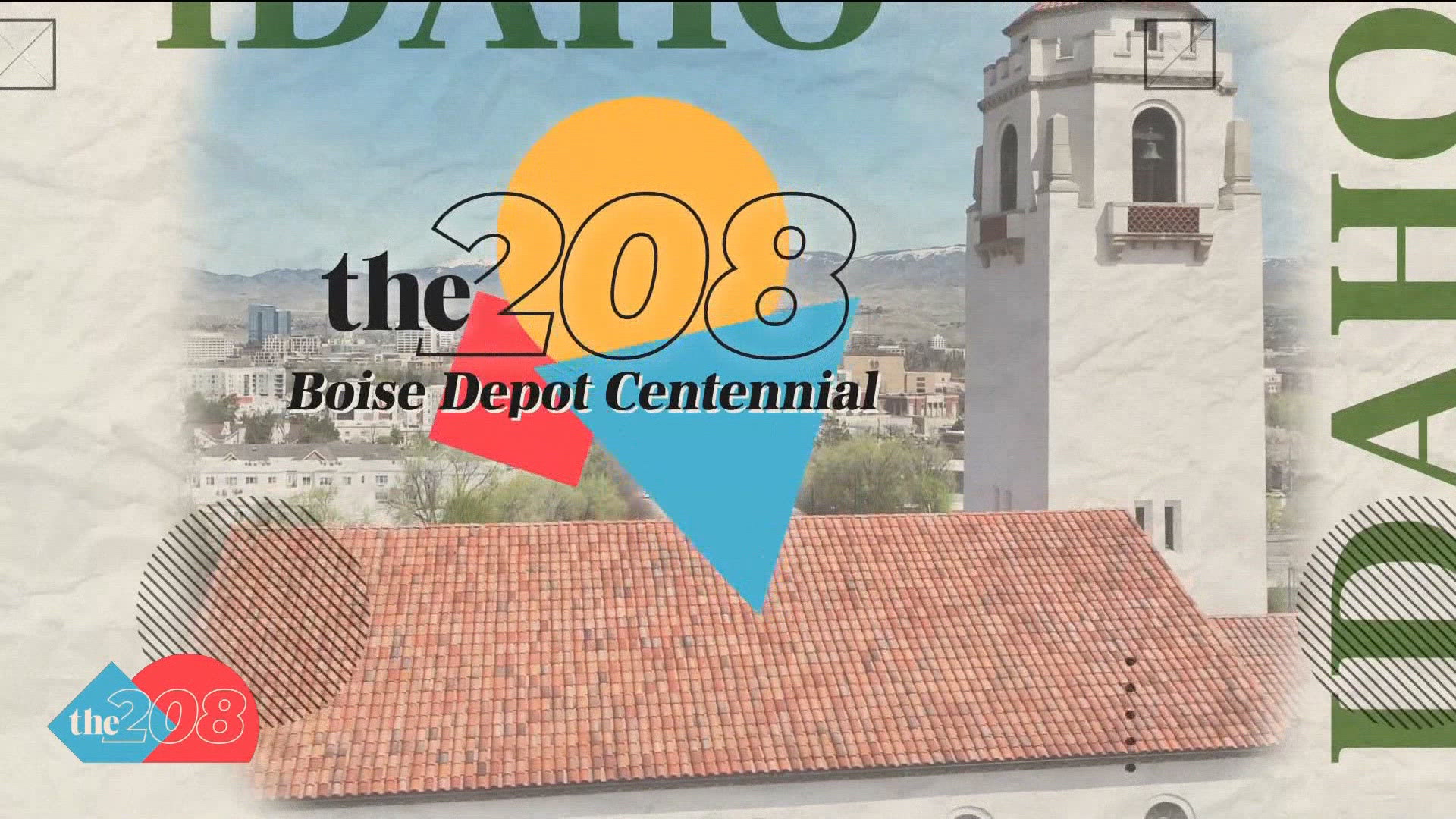 Get to know Idaho: Boise Train Depot Centennial | ktvb.com