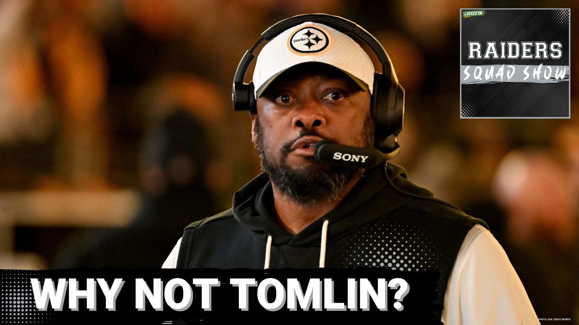 RAIDERS SQUAD SHOW: Is MIKE TOMLIN the right COACH for the Las Vegas ...