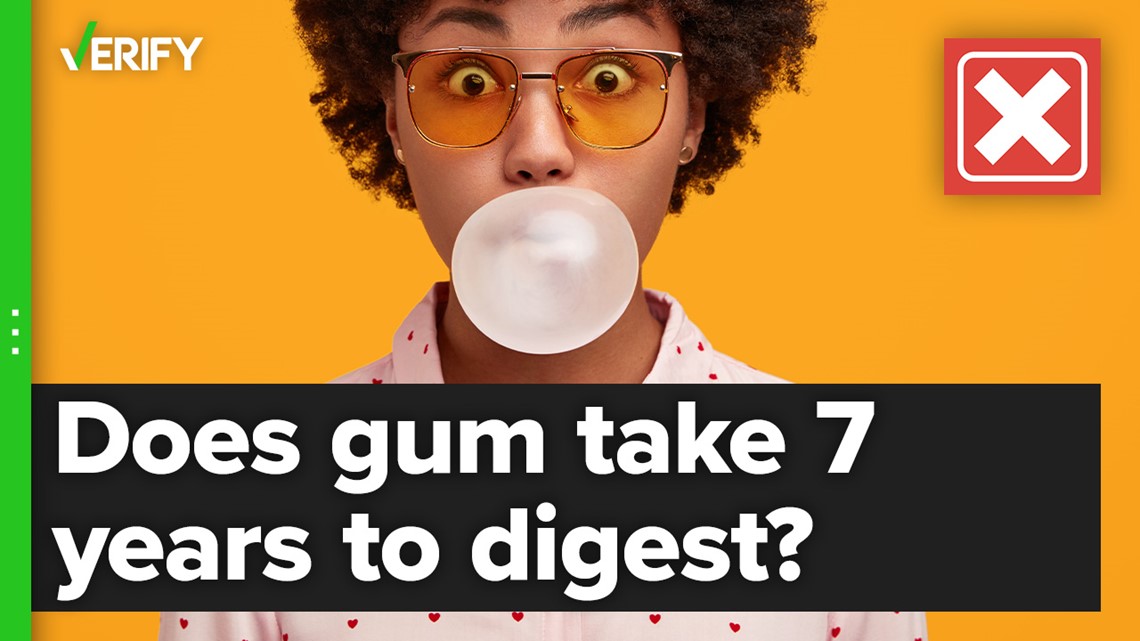 Swallowing gum does not mean it will stay in your stomach for 7 years ...